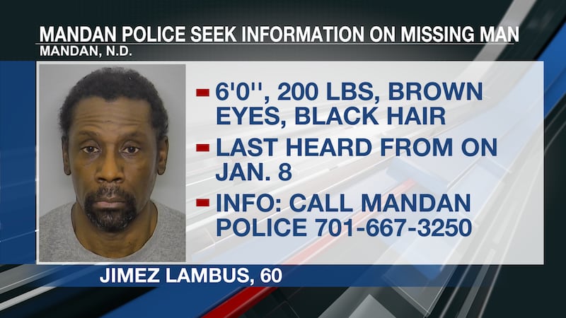 Mandan Police seek information about missing man Mandan Police seek information about missing man